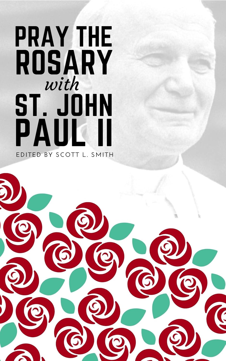 Pray the Rosary with Saint John Paul II - Kindle edition by Paul II, St ...