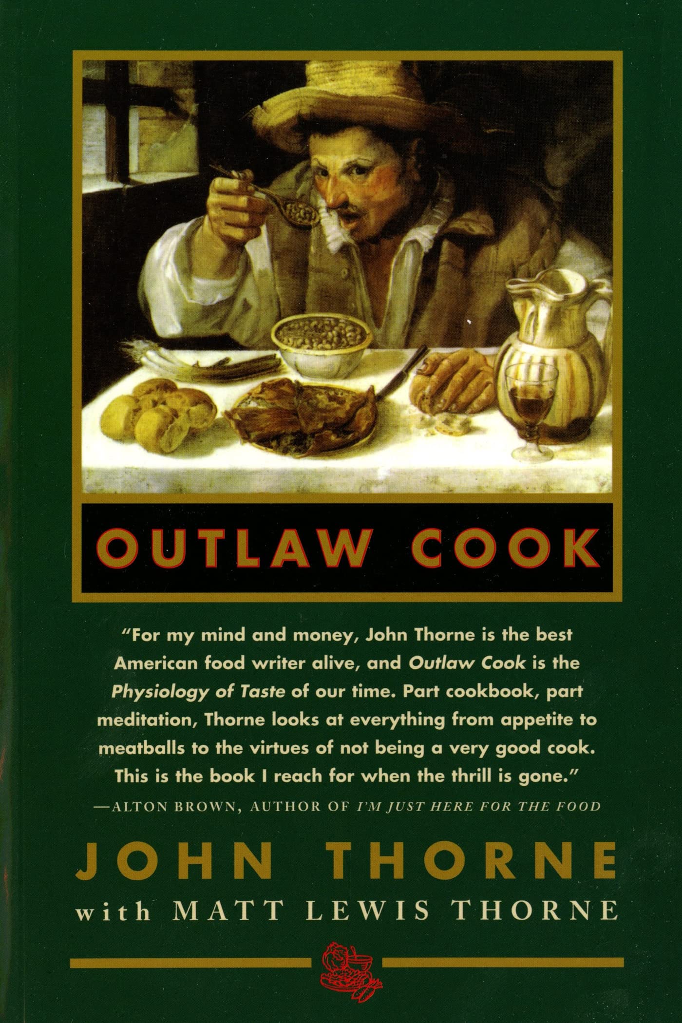 Outlaw Cook: Thorne, John, Thorne, Matt Lewis: 9780865474796: Amazon ...