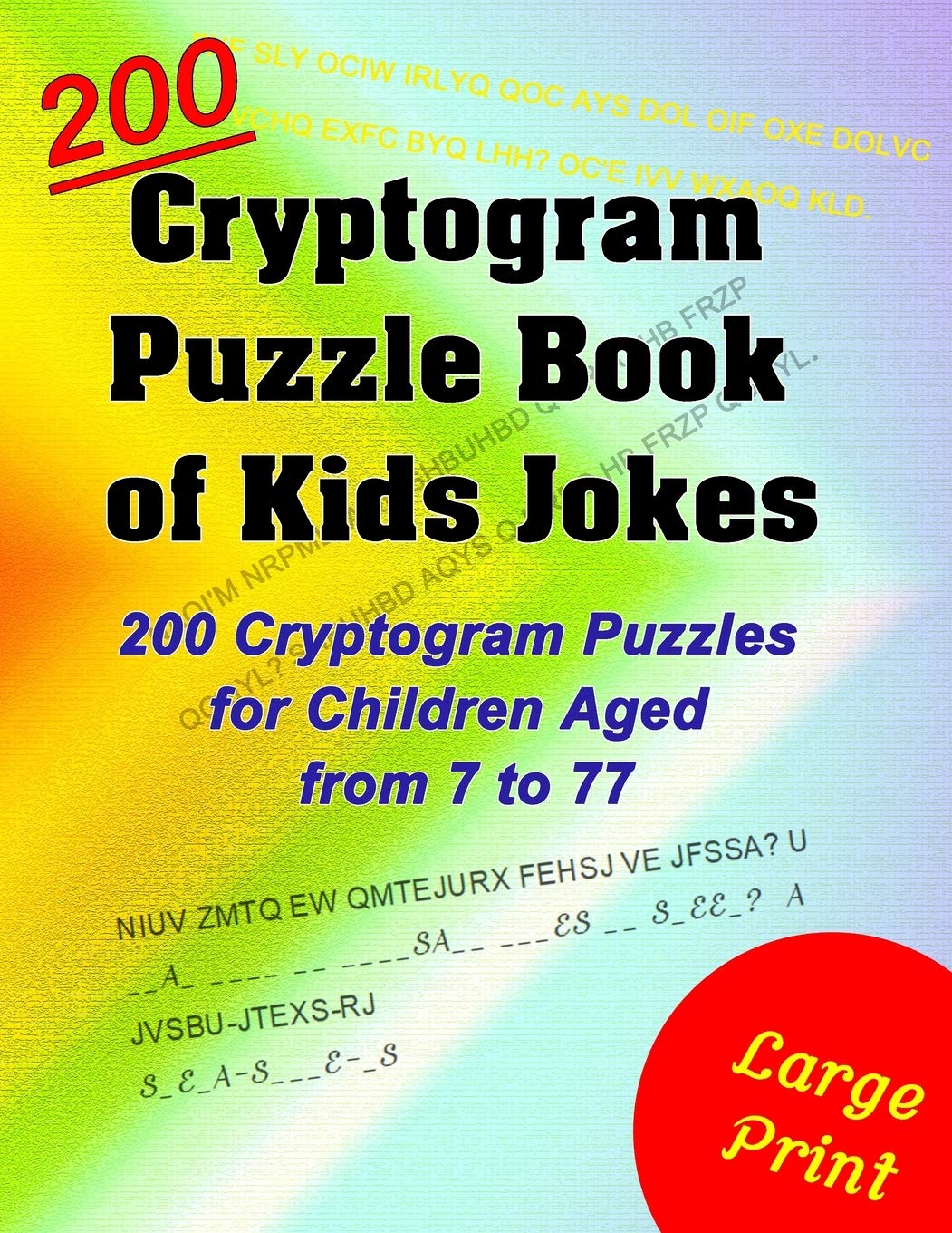 Cryptogram Puzzle Book of Kids Jokes: 200 Cryptogram Puzzles for ...