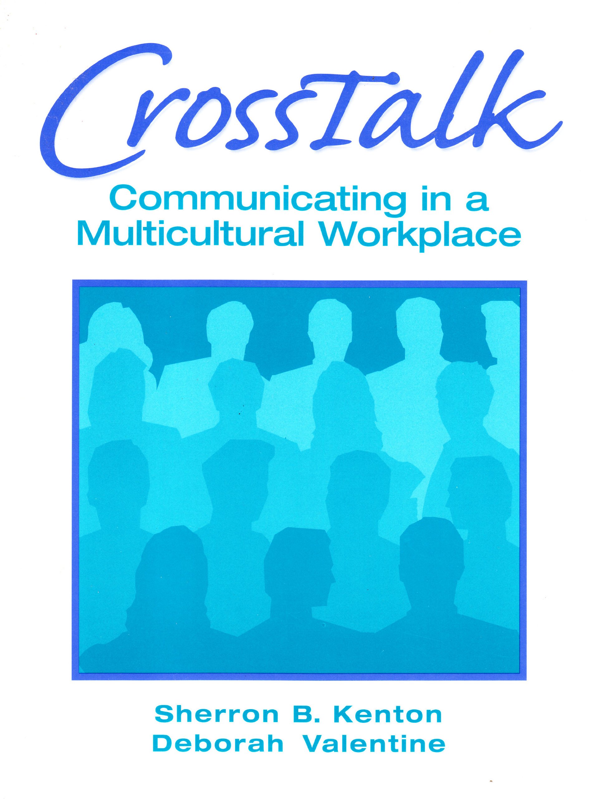 Crosstalk: Communicating in a Multicultural Workplace: 9780135776285 ...