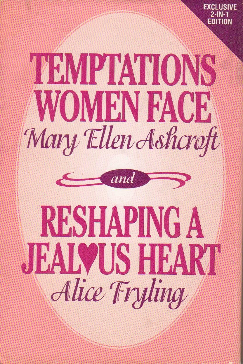 Temptations Women Face and Reshaping a Jealous Heart: Mary Ellen ...