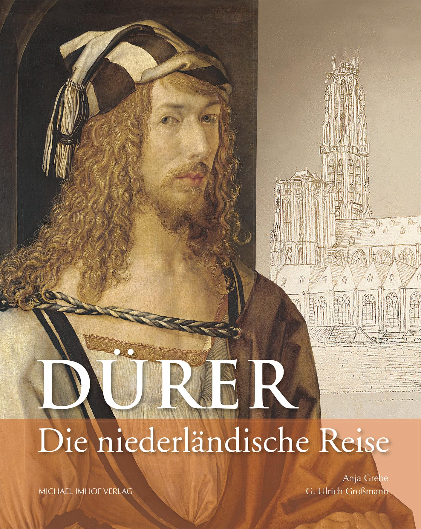 Dürer: Die niederländische Reise : Anja Grebe, G. Ulrich Großmann ...