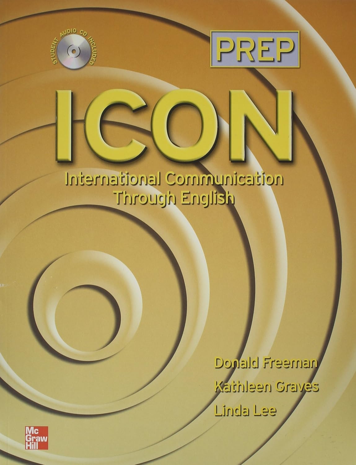 Icon Prep Student Book with Audio Highlights: Donald Freeman, Kathleen ...