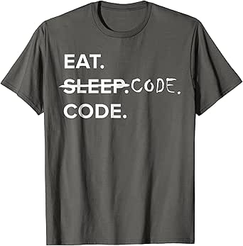 Amazon.com: Eat Sleep Code Funny Coding Computer Science Shirt ...