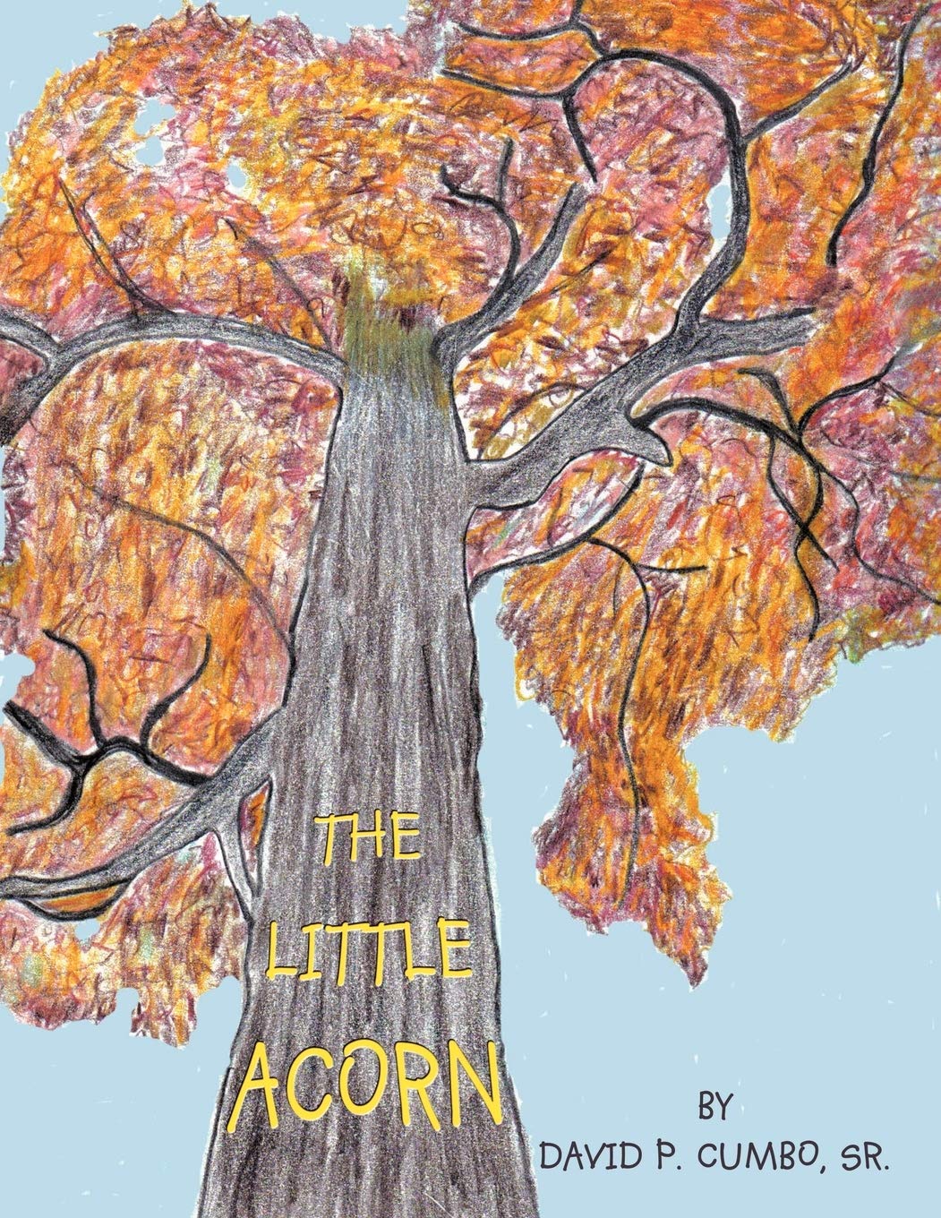 The Little Acorn: Cumbo, David P.: 9781468523911: Amazon.com: Books