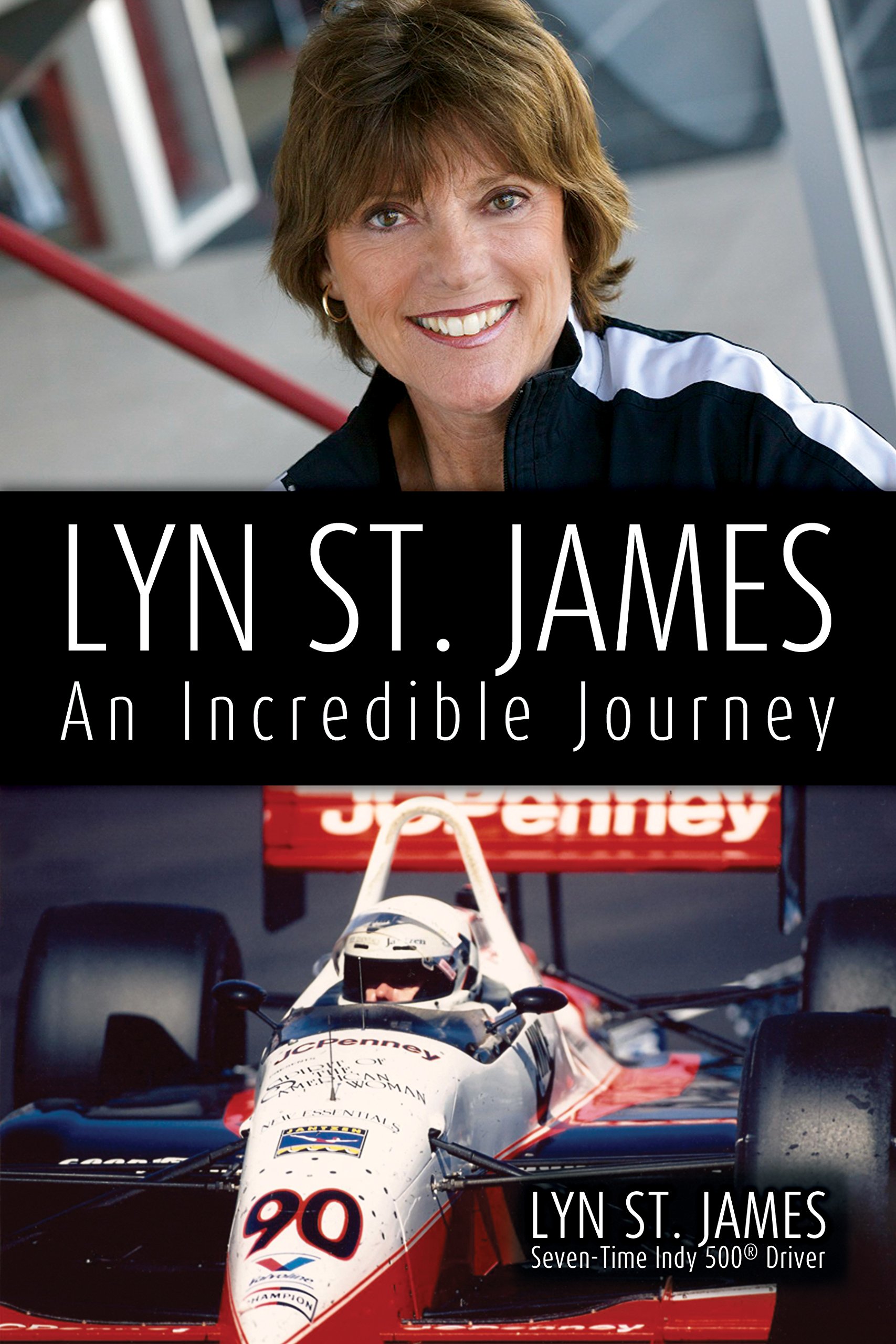 Lyn St. James ― An Incredible Journey: James, Lyn St.: 9781944194291 ...