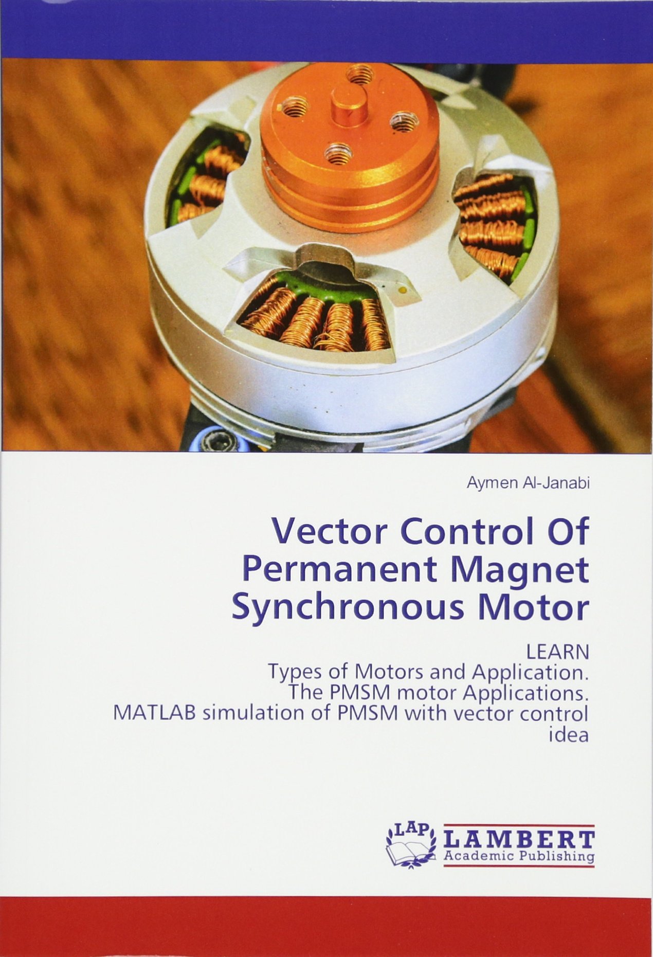 Buy Vector Control Of Permanent Magnet Synchronous Motor Learn Types Of Motors And Application