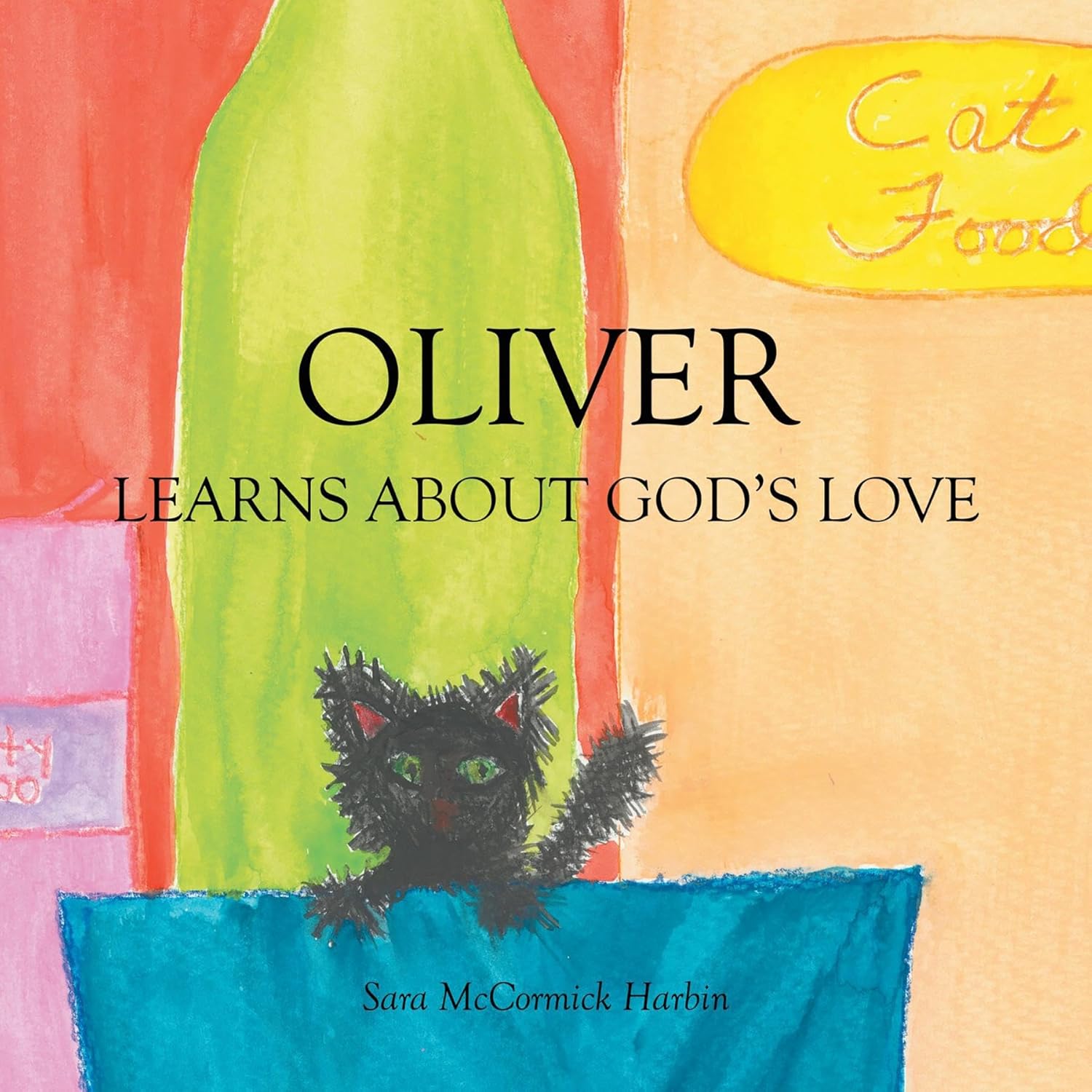 Oliver: Learns about God's Love - Kindle edition by McCormick Harbin, Sara. Children Kindle ...