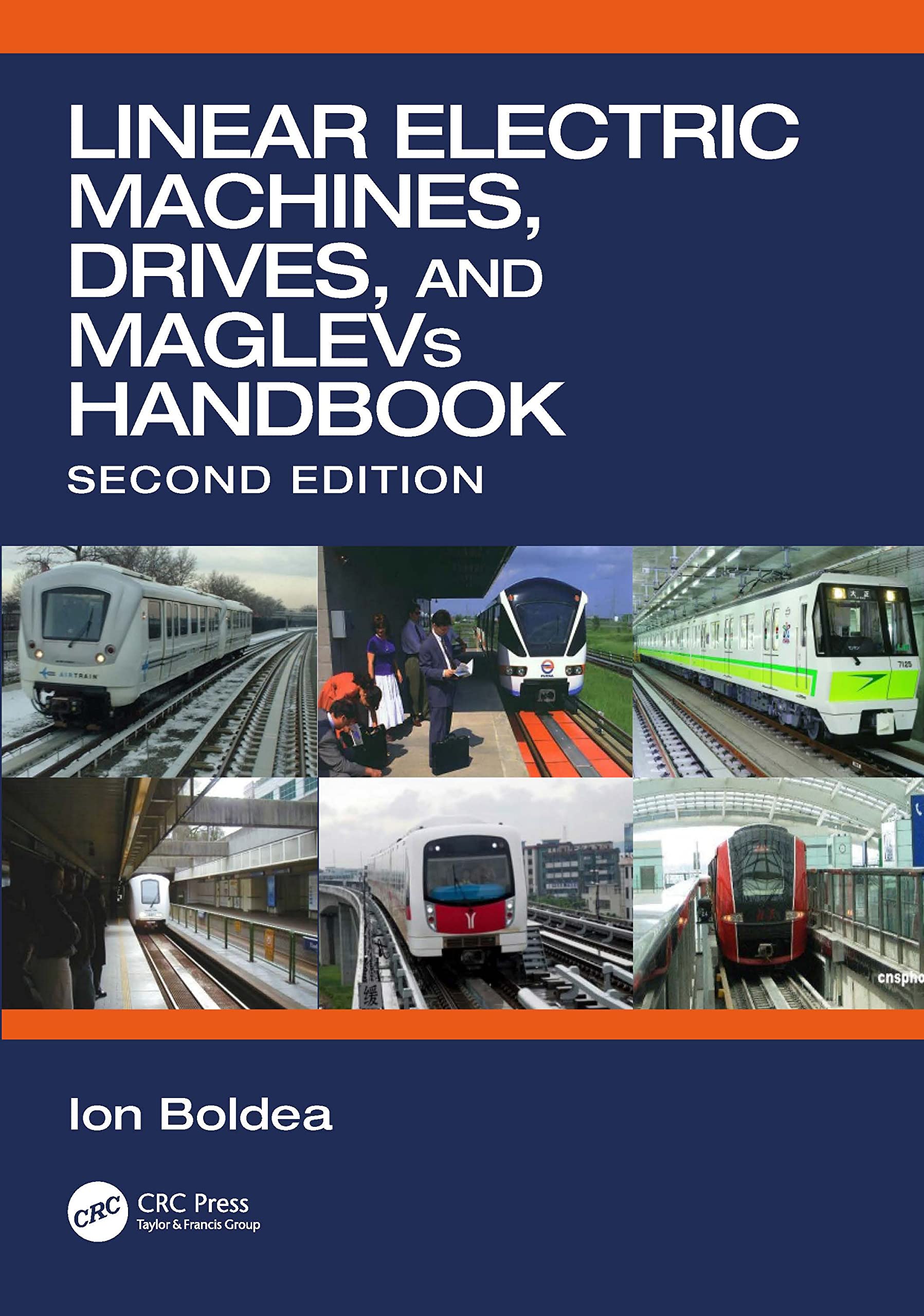 Linear Electric Machines, Drives, and MAGLEVs Handbook: Boldea, Ion ...