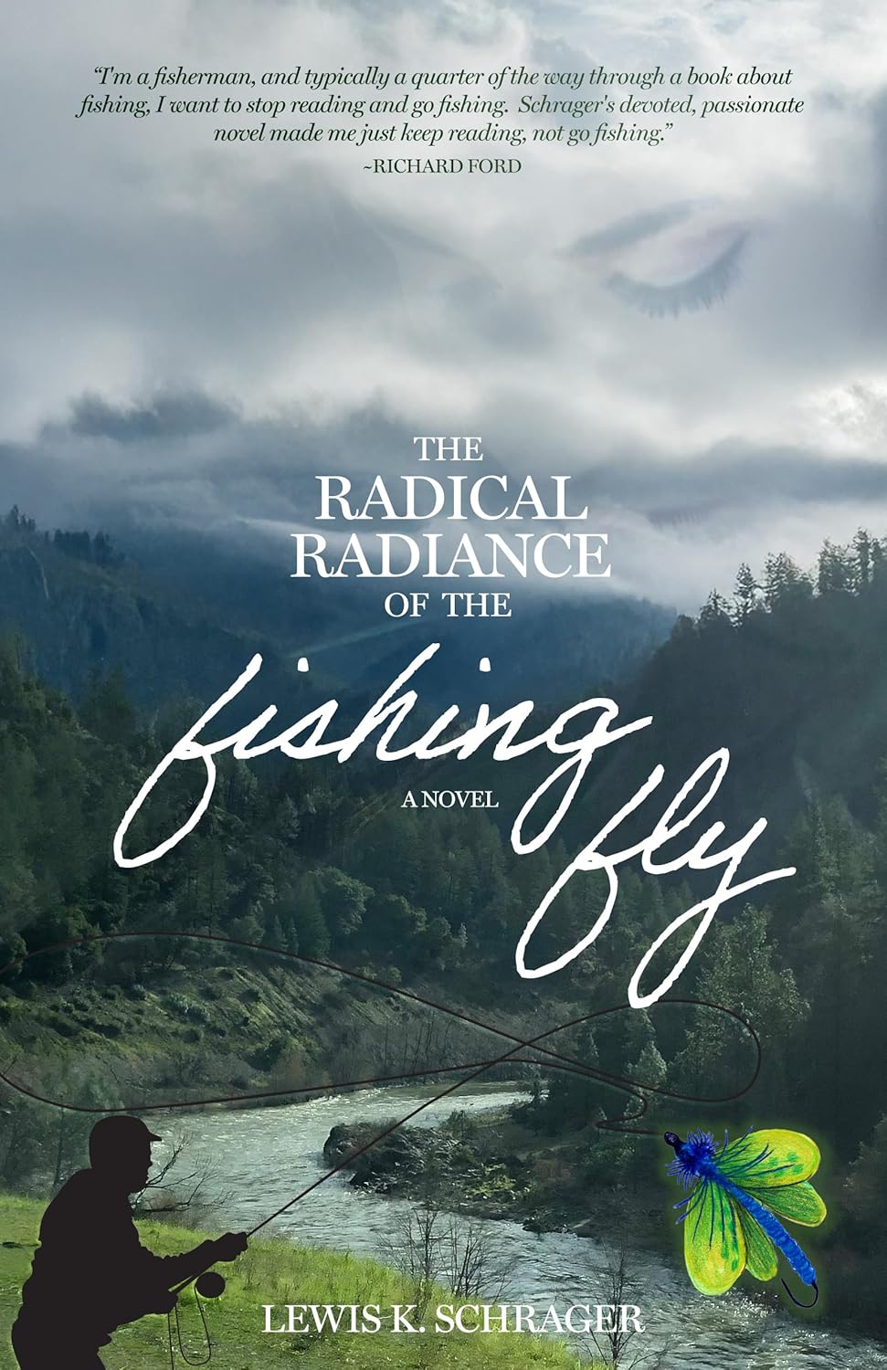 Amazon.com: The Radical Radiance of the Fishing Fly eBook : Schrager ...