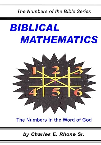 Biblical Mathematics (The Bible Numbers Series Book 1) - Kindle edition ...