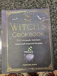 The Witch's Cookbook: 50 Wickedly Delicious Witchcraft-Inspired Recipes ...