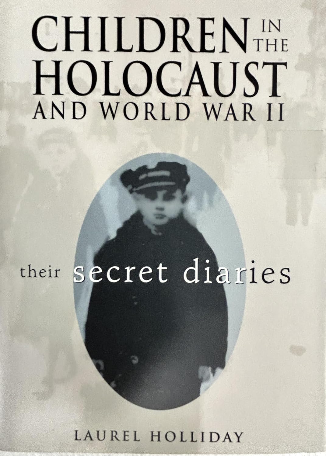 Children in the Holocaust and World War II: Their Secret Diaries ...