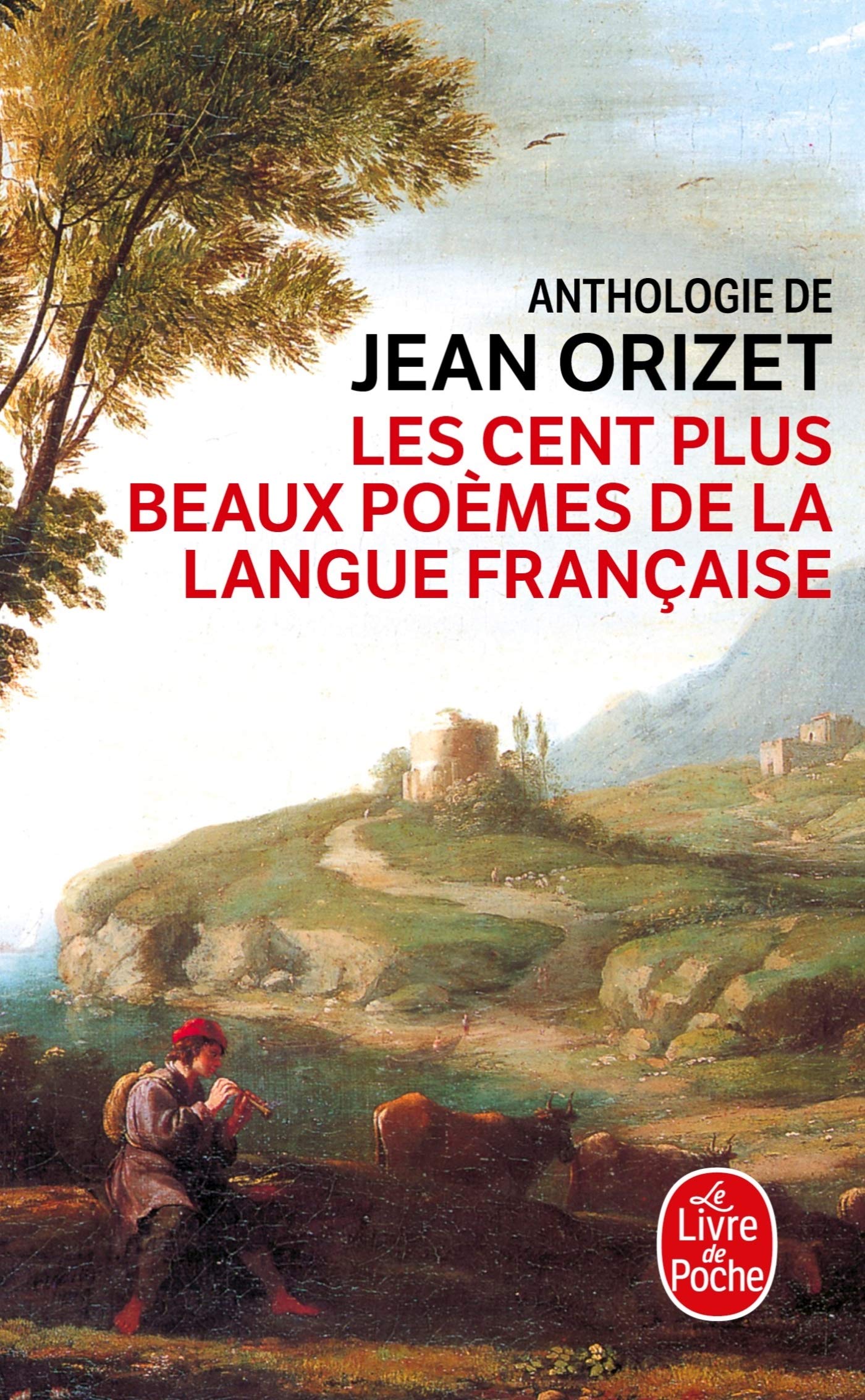 Amazon.fr - Les cent plus beaux poèmes de la langue française - Orizet ...