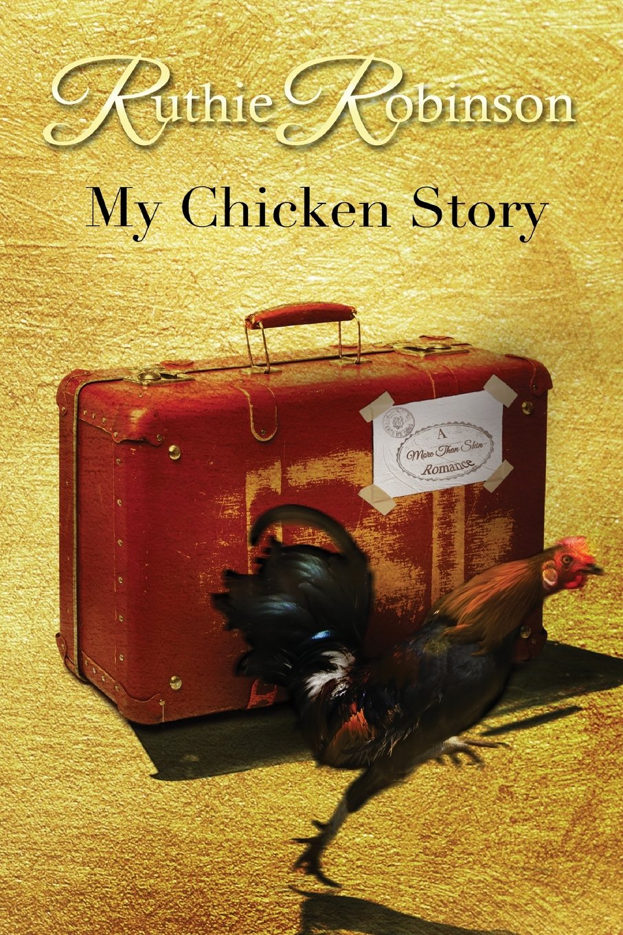 My Chicken Story: Robinson, Ruthie: 9780985697174: Amazon.com: Books