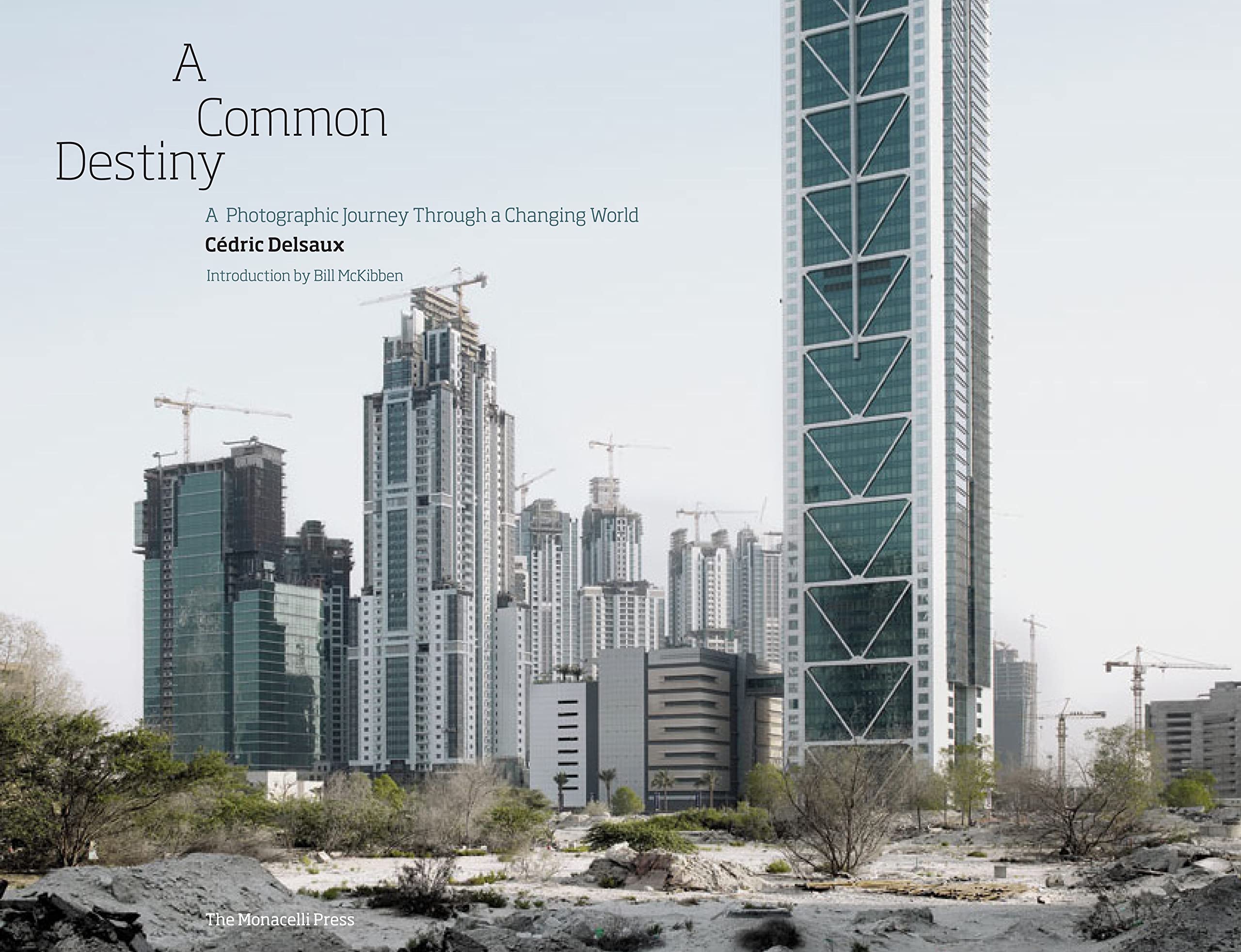 A Common Destiny: A Photographic Journey Through a Changing World ...