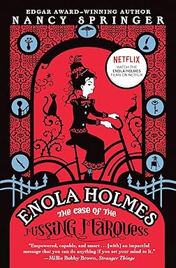 Enola Holmes: The Case of the Missing Marquess (An Enola Holmes Mystery ...