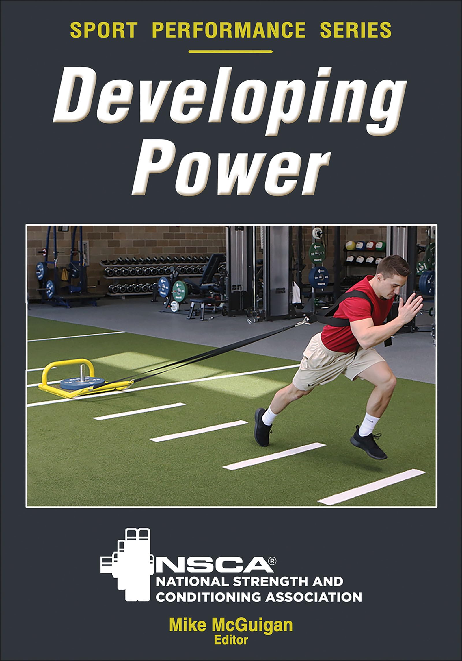 Developing Power (NSCA Sport Performance): NSCA -National Strength ...