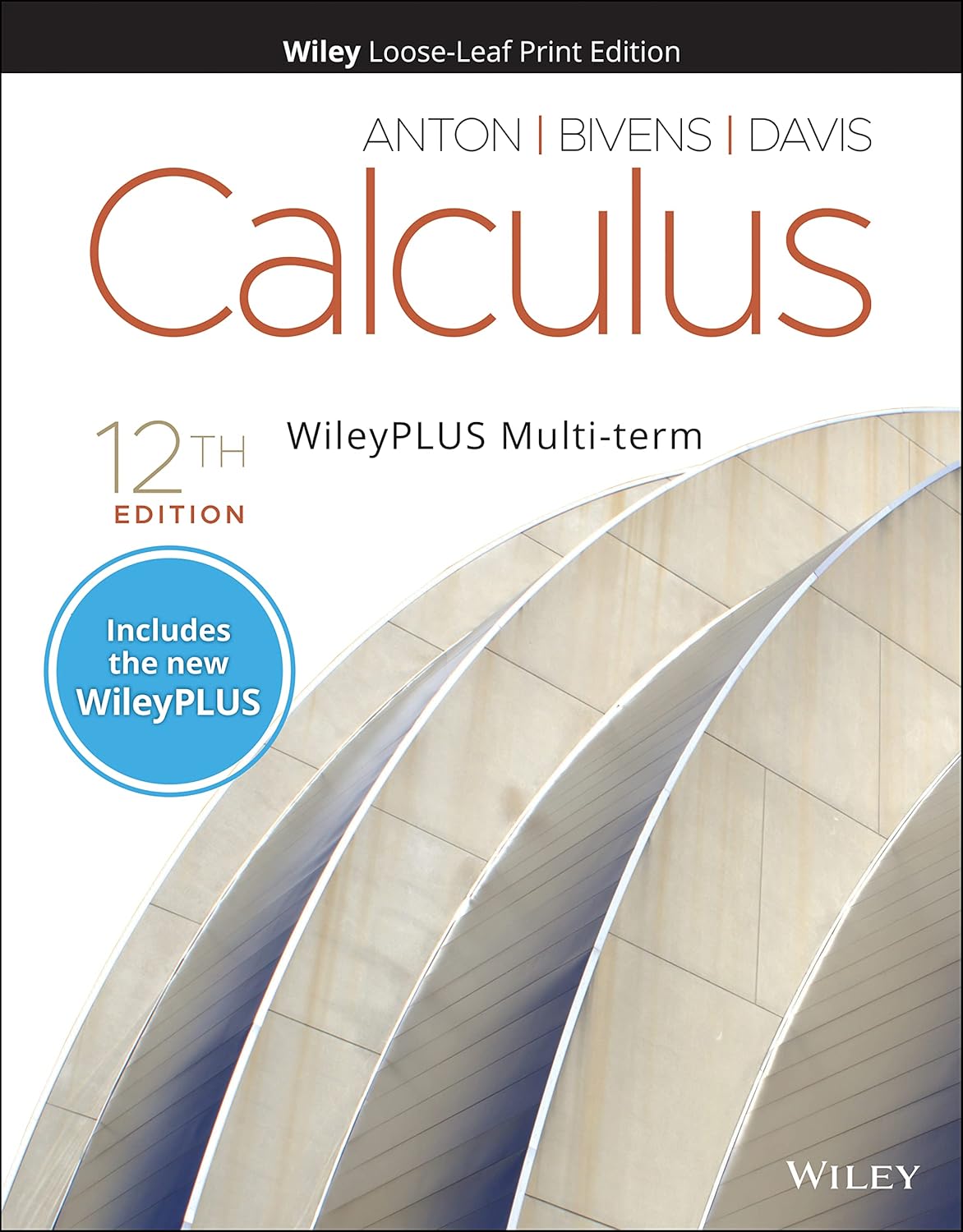 Calculus, 12e WileyPLUS Card and Loose-leaf Set Multi-Term: Anton ...
