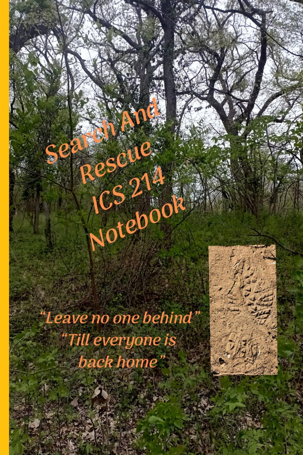Search And Rescue ICS 214 Notebook: SAR ICS 214 Search and Rescue ...