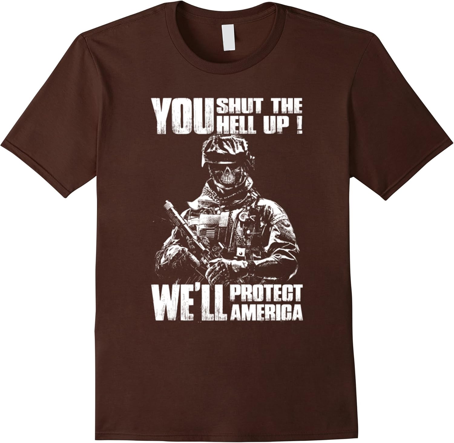 You Shut The Hell Up, We 'LL Proteger América, Tshirt de Infantería, Color, Talla Male Medium ...