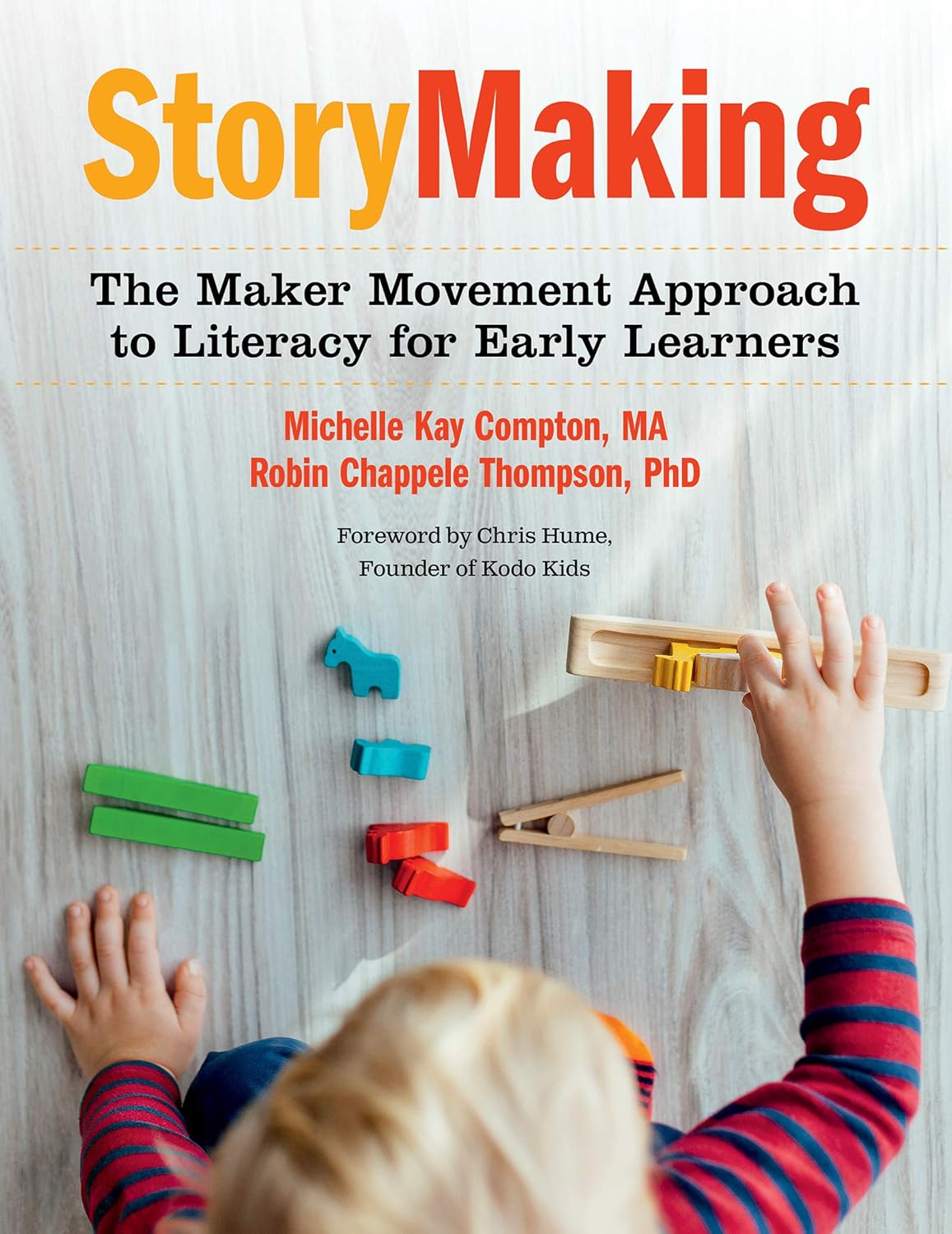 Amazon.com: StoryMaking: The Maker Movement Approach to Literacy for ...
