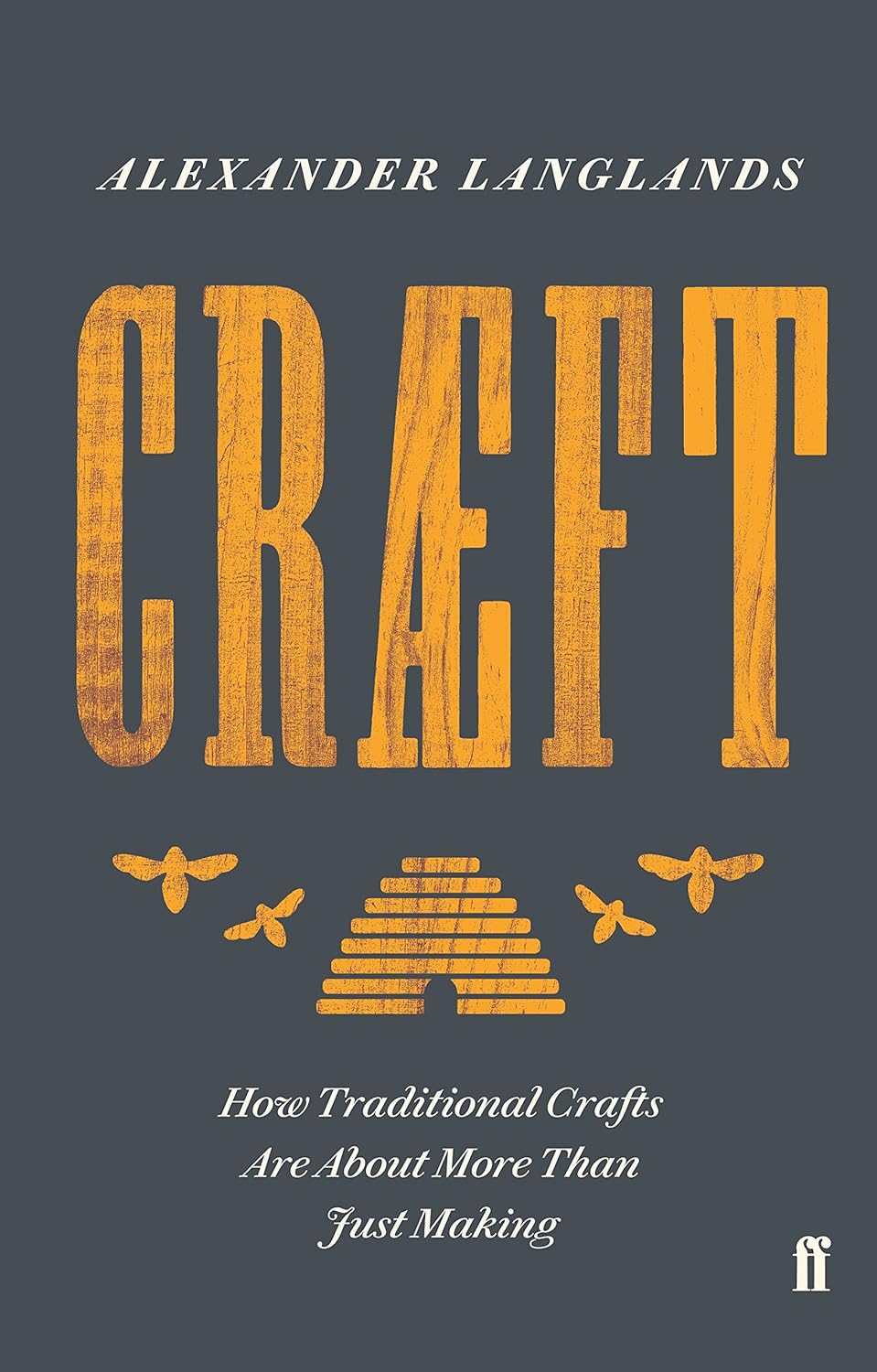 Craeft: How Traditional Crafts Are about More than Just Making: Amazon ...