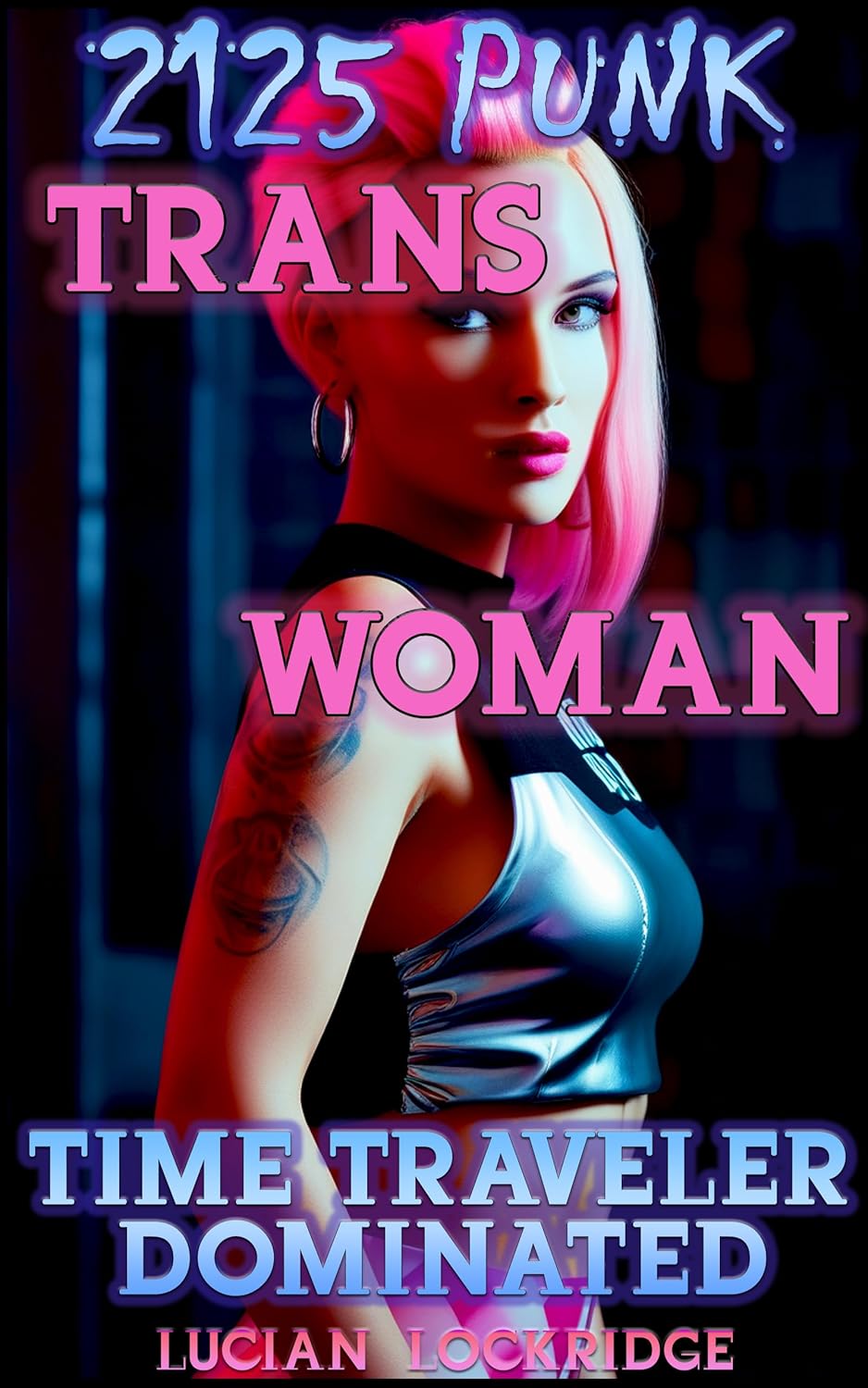2125 Punk Trans Woman: Time Traveler Dominated (Dominant Trans Women And Submissive Men ...