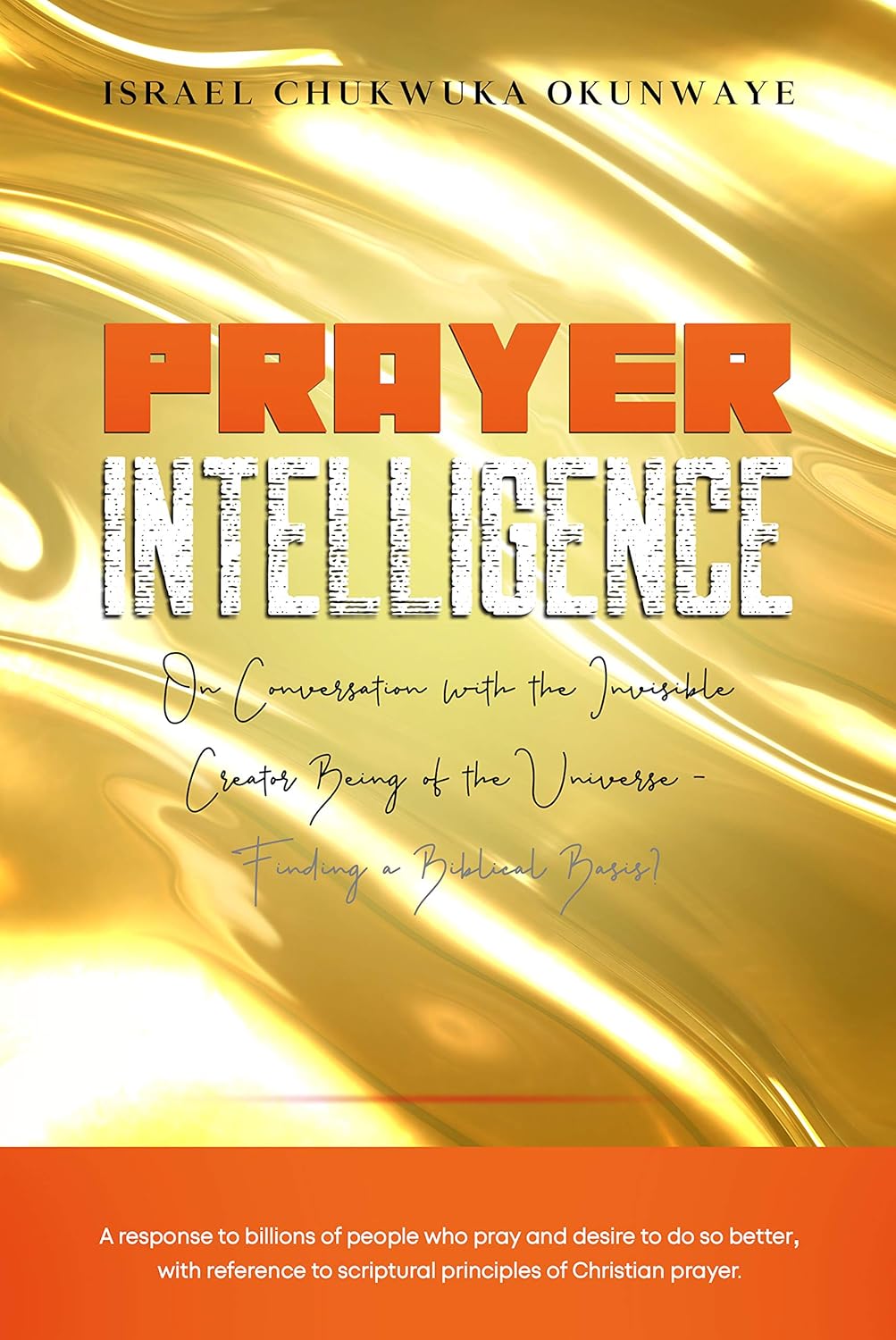 Prayer Intelligence: On Conversation with the Invisible Creator Being ...