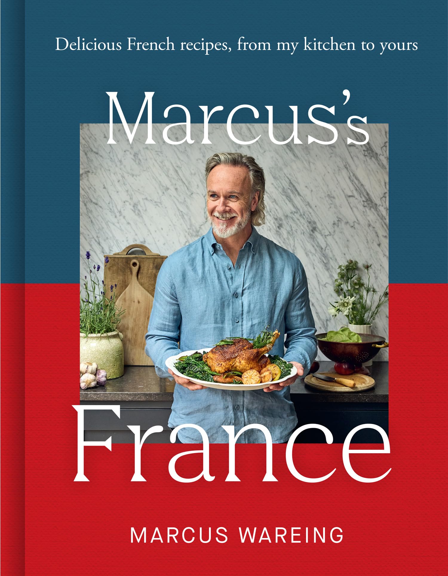 Marcus’s France: Delicious French recipes, from my kitchen to yours ...