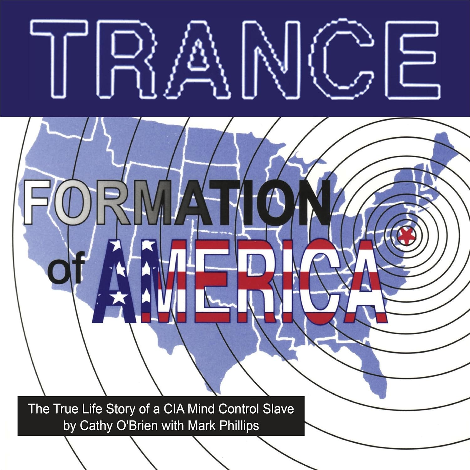 TRANCE Formation of America: The True Life Story of a CIA Mind Control ...