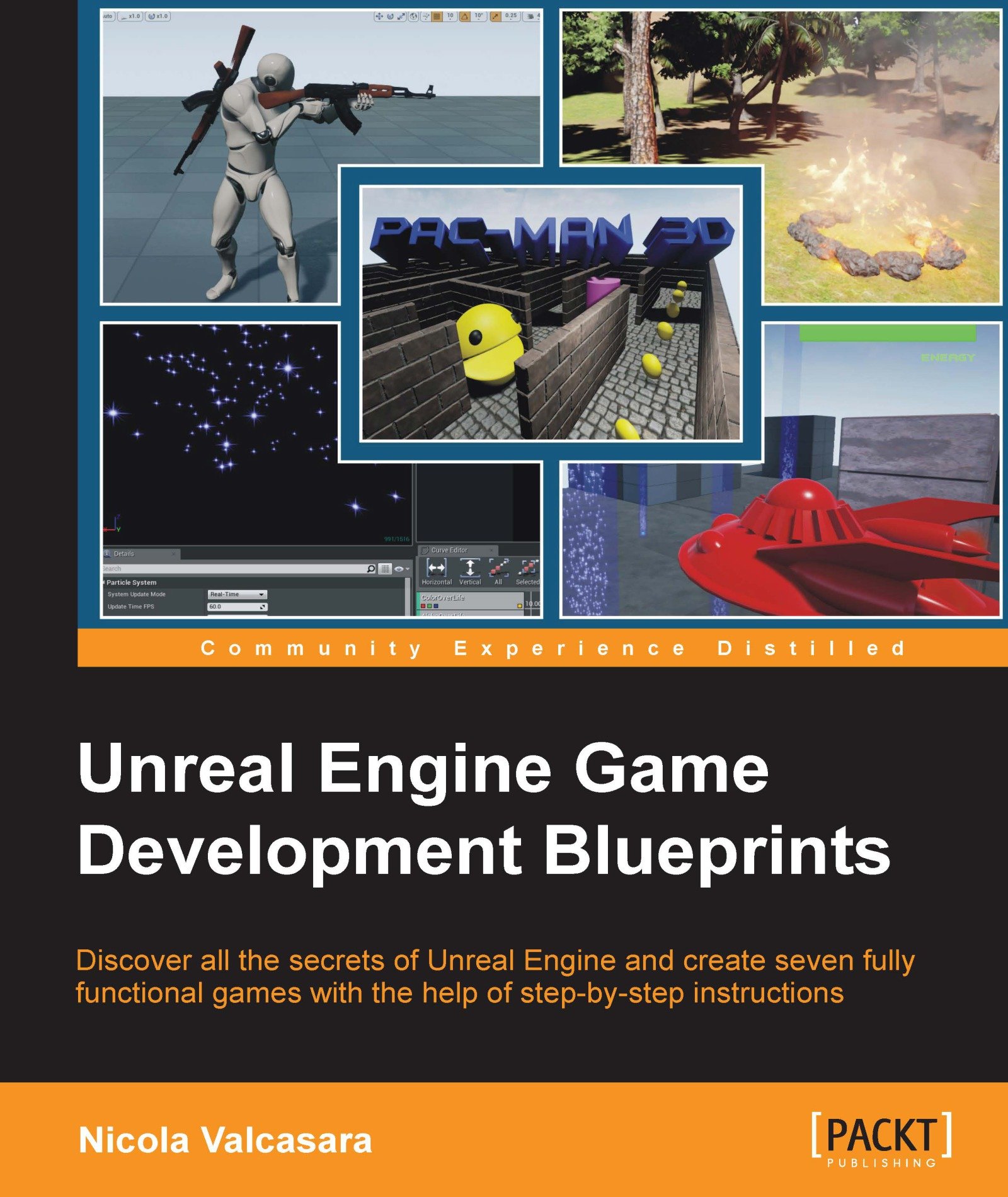 Buy Unreal Engine Game Development Blueprints: Discover all the secrets ...