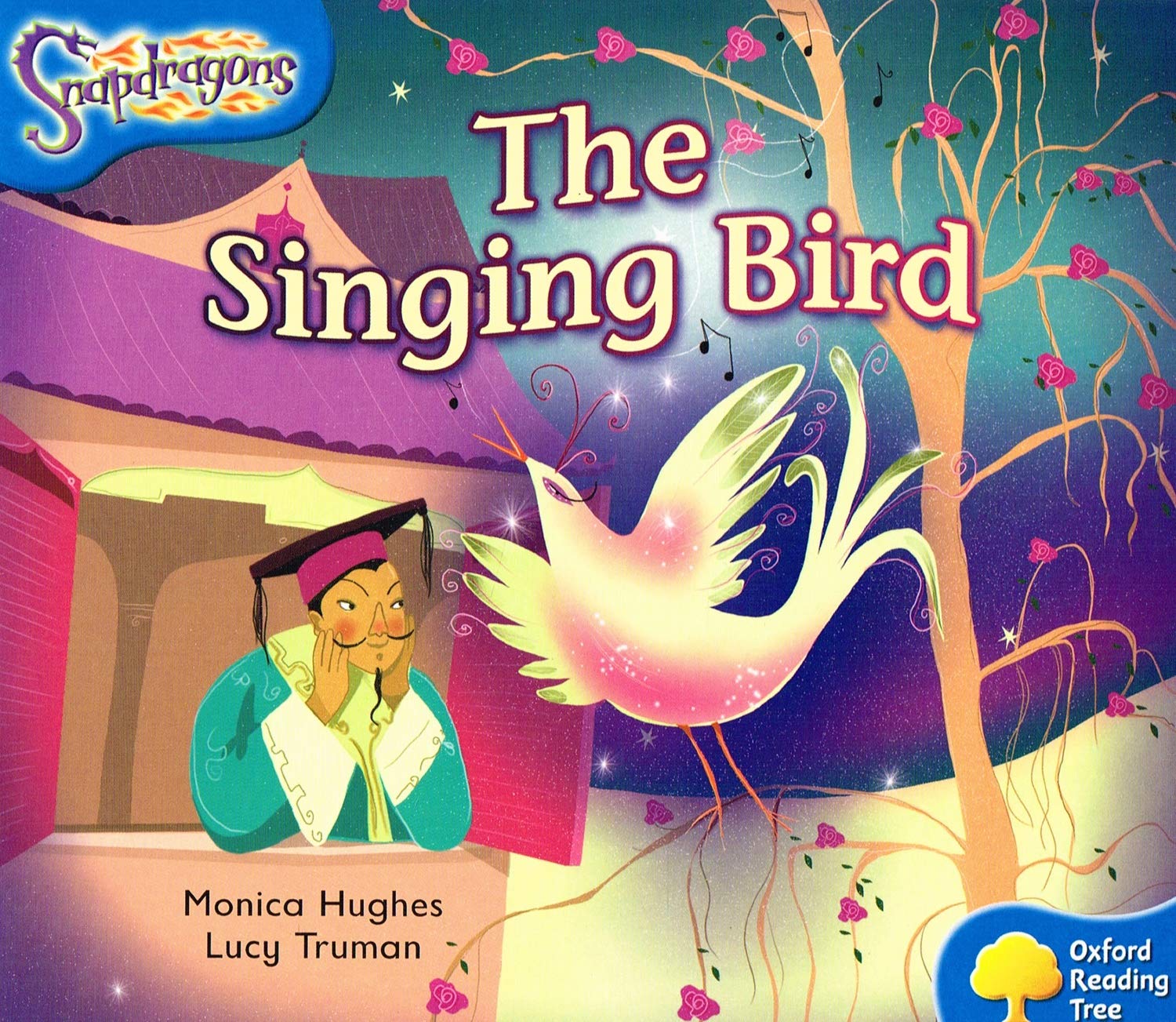 Oxford Reading Tree: Level 3: Snapdragons: The Singing Bird: Hughes ...