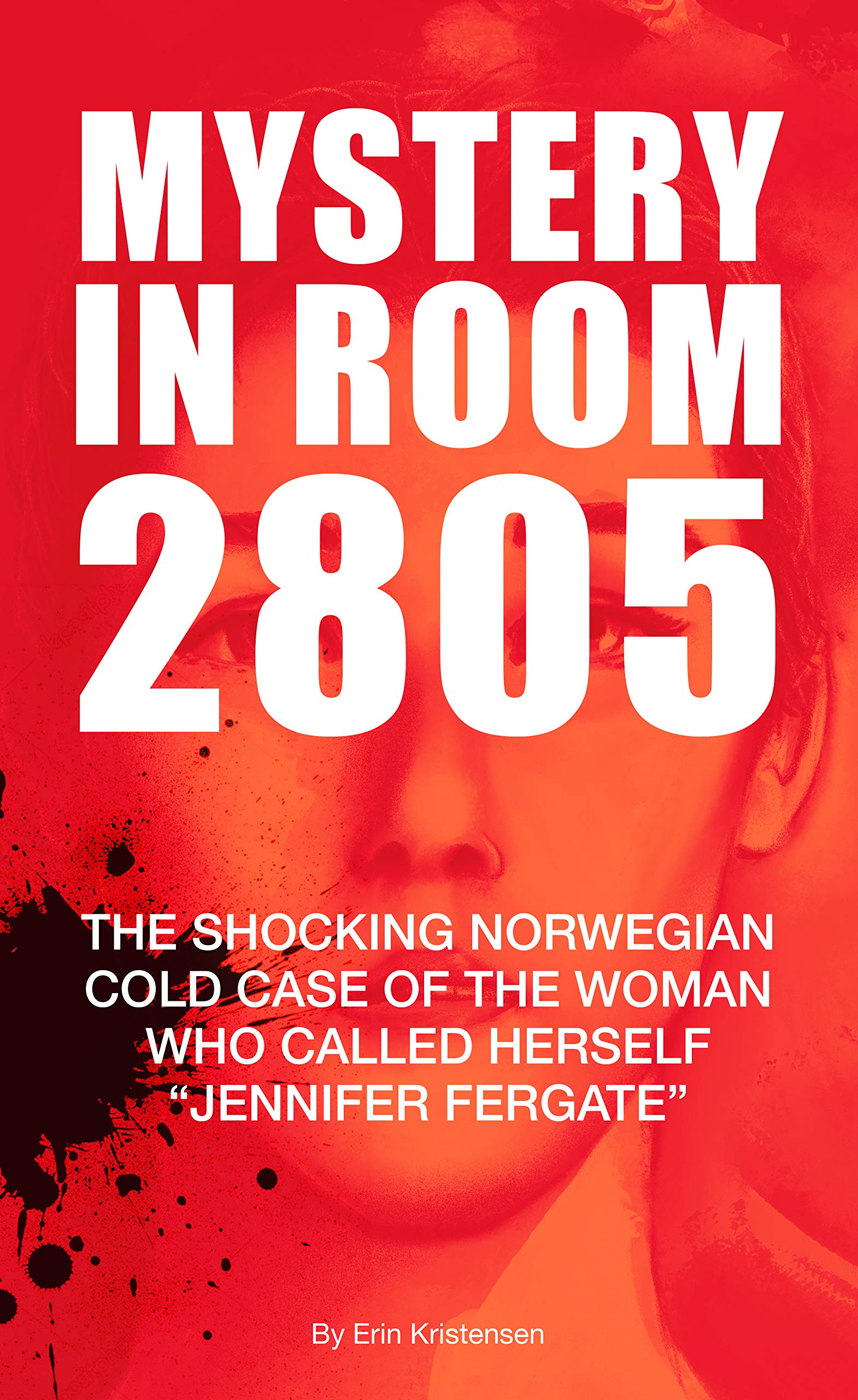 Buy Mystery in Room 2805: The Shocking Norwegian Cold Case of the Woman ...