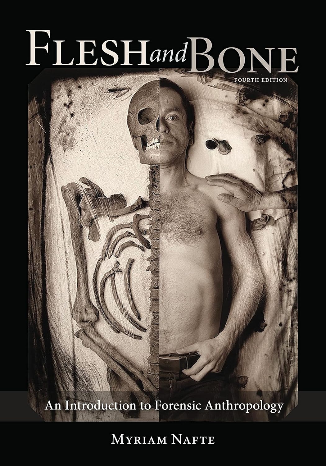 Flesh and Bone: An Introduction to Forensic Anthropology, Fourth ...