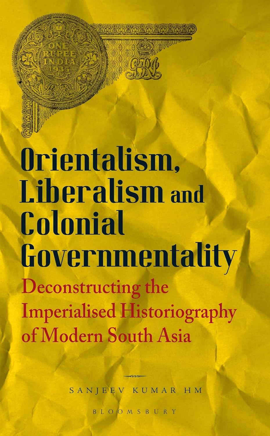Buy Orientalism, Liberalism and Colonial Governmentality ...