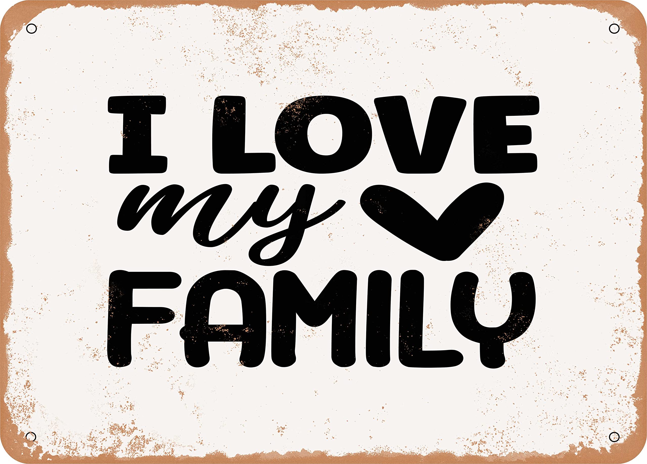 I Love My Family Signs