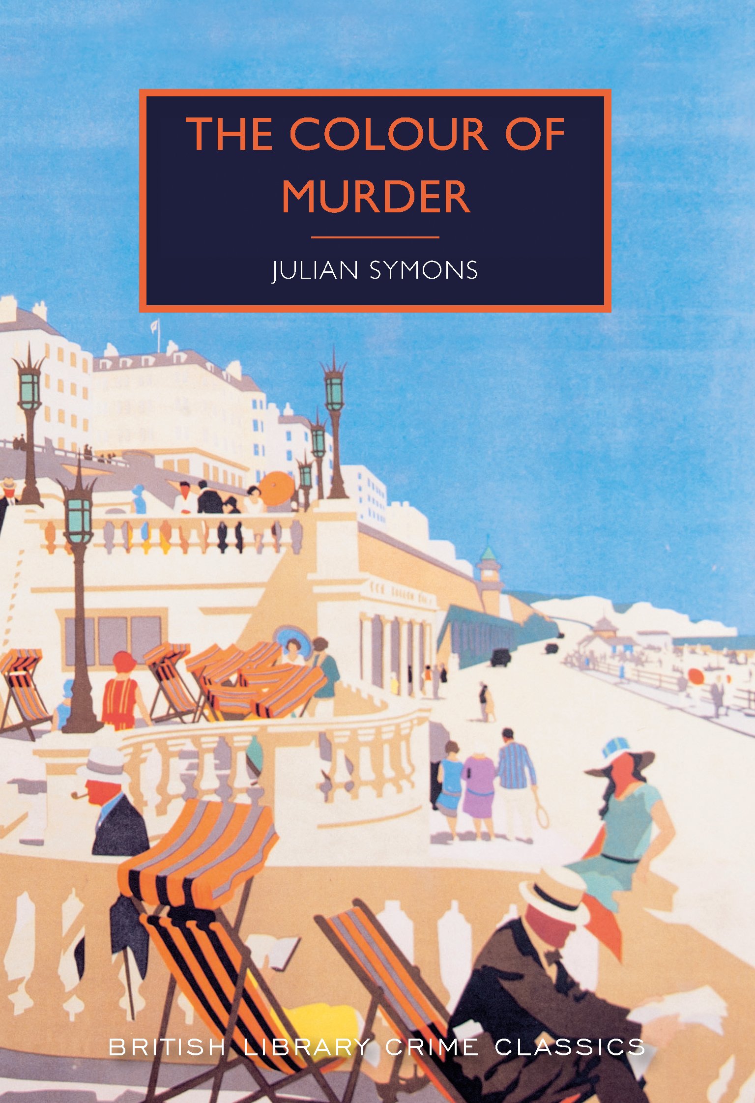 The Colour of Murder (British Library Crime Classics) : Symons, Julian ...