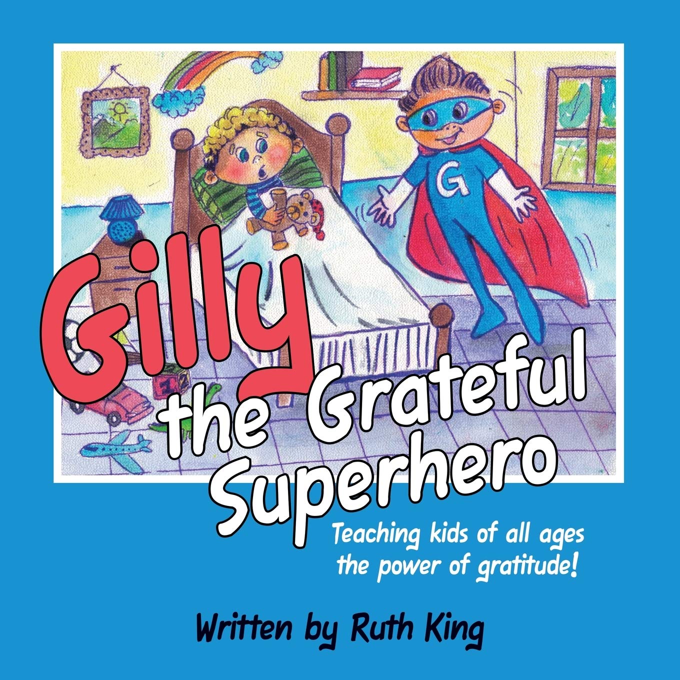 Amazon.com: Gilly the Grateful Superhero: Teaching kids of all ages the ...