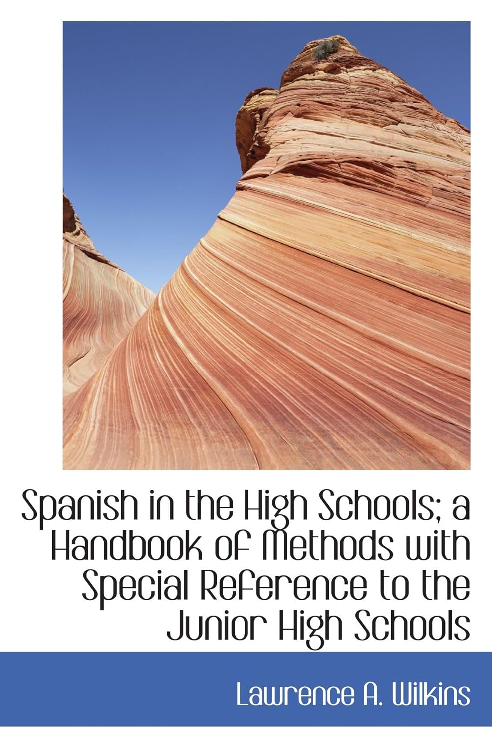 Spanish in the High Schools; a Handbook of Methods with Special ...