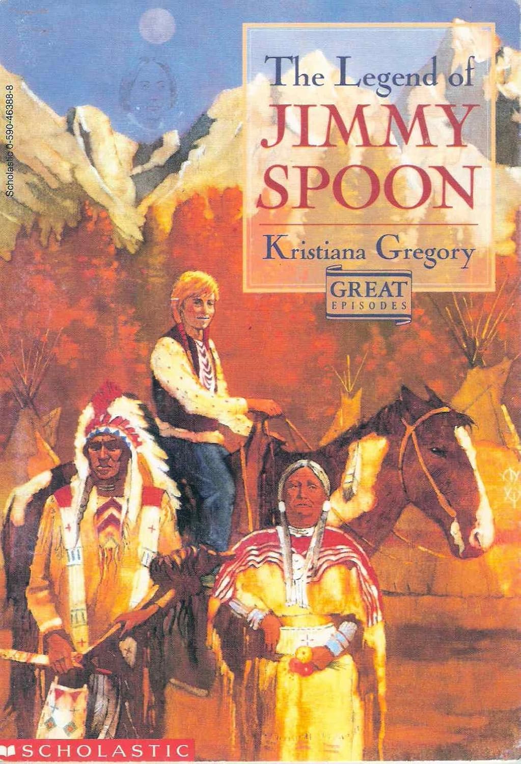 The Legend of Jimmy Spoon: Kristiana Gregory: 9780590463881: Amazon.com ...