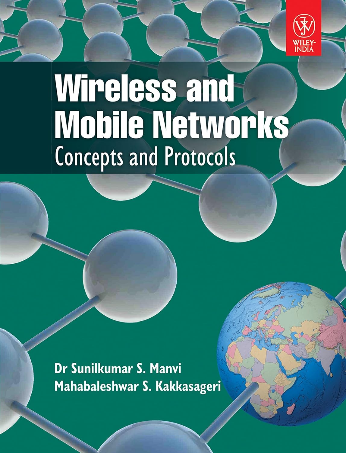 Wireless and Mobile Networks: Concepts and Protocols: Mahabaleshwar S ...