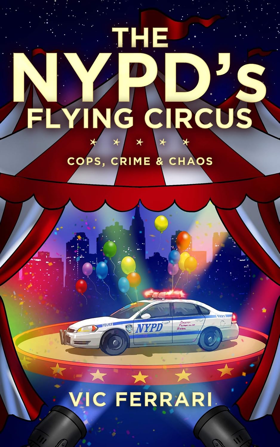 Amazon.com: The NYPD’s Flying Circus: Cops, Crime & Chaos (Tell All ...