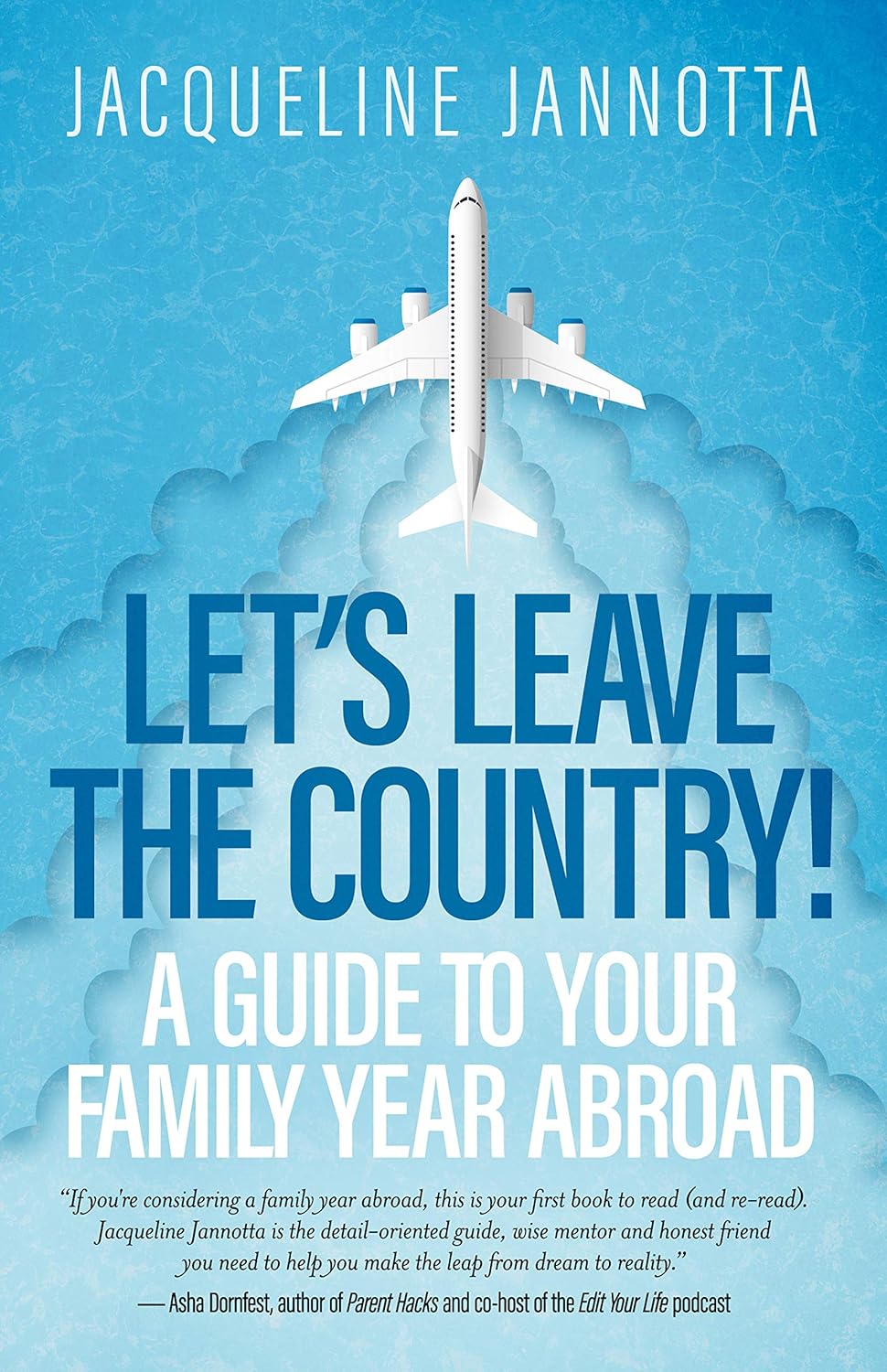 Amazon.com: Let's Leave the Country!: A Guide to Your Family Year ...