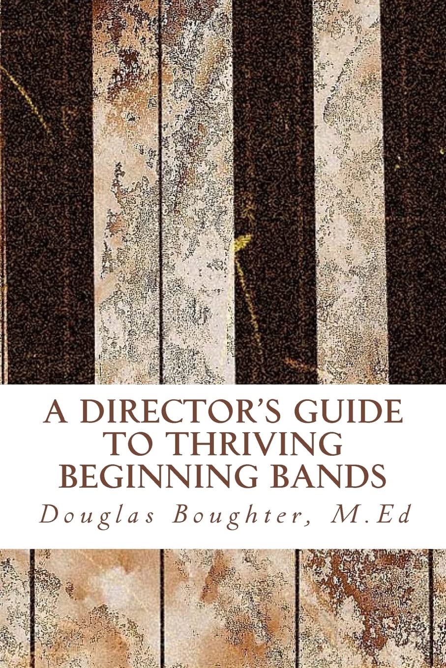 Amazon.com: The Director's Guide To Thriving Beginning Bands ...