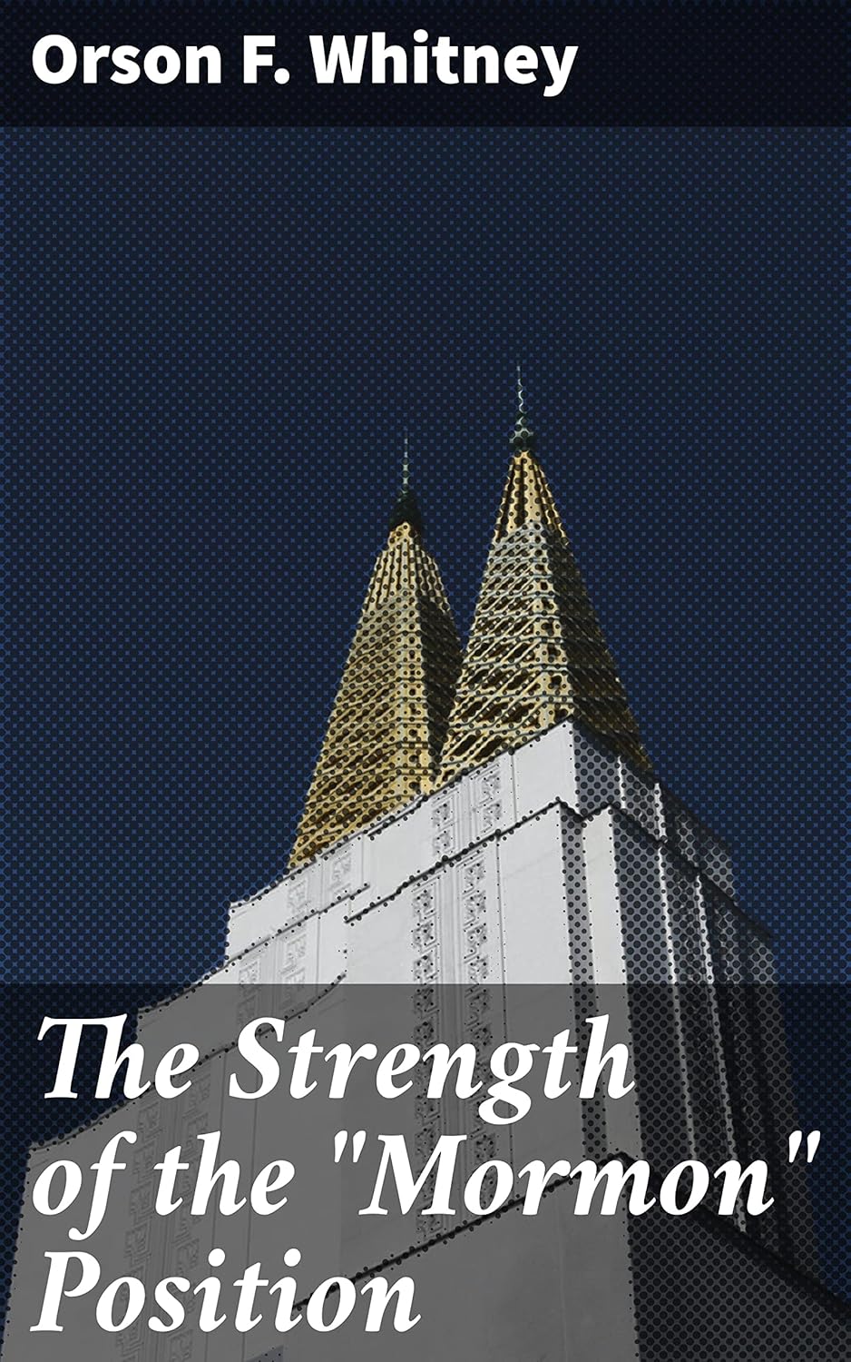 The Strength of the "Mormon" Position: Exploring Mormon Theology and ...