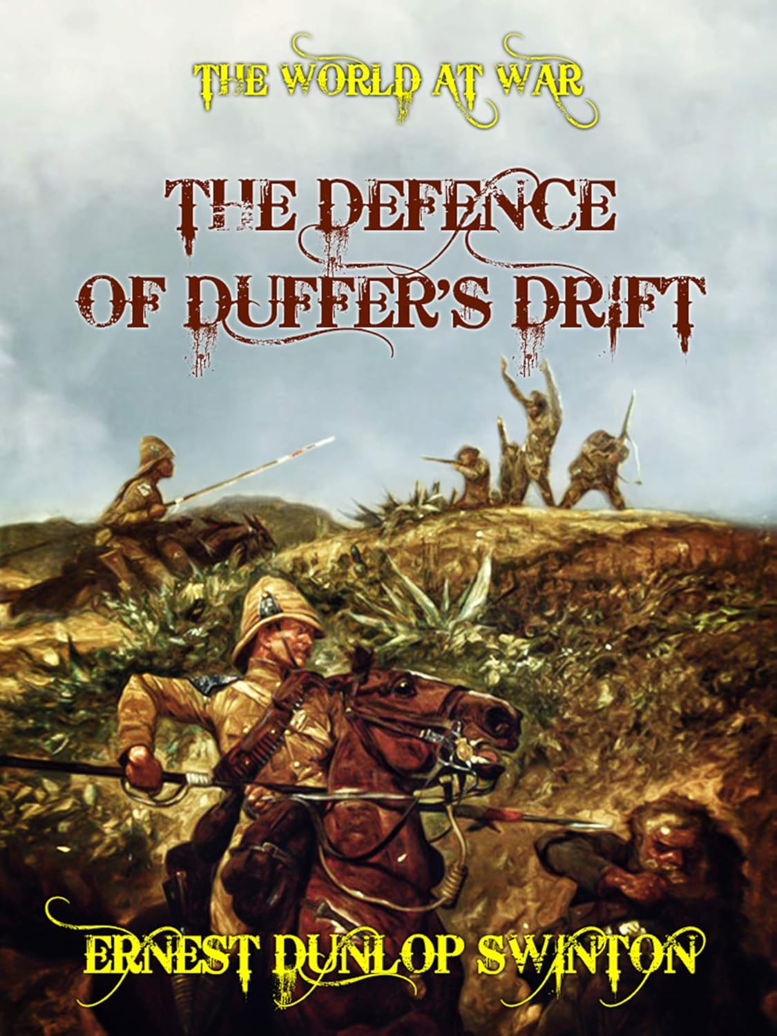 Amazon.com: The Defence of Duffer's Drift (The World At War) eBook ...