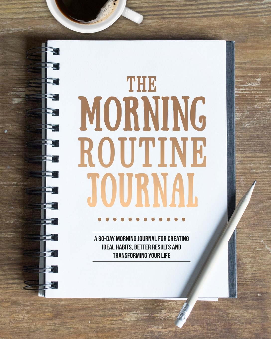 The Morning Routine Journal: A 30-Day Morning Routine Journal for ...