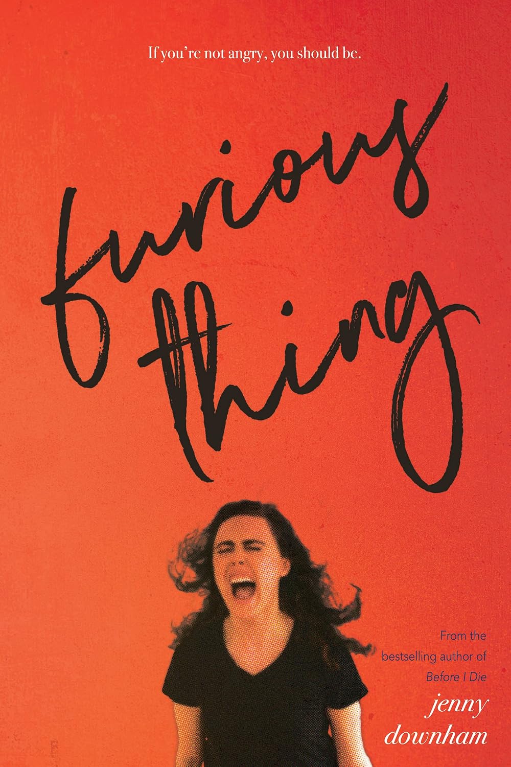Amazon.com: Furious Thing: 9781338540666: Downham, Jenny: Books