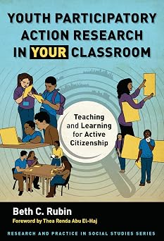 Youth Participatory Action Research in Your Classroom: Teaching and ...